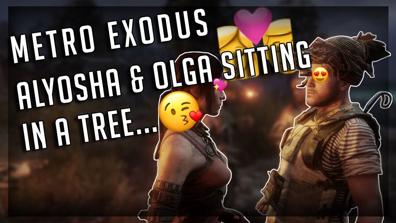 Metro Exodus - ALYOSHA & OLGA SITTING IN A TREE... (Ep. 20) - YouTube