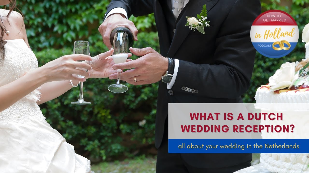 How to get married in Holland: what is a Dutch wedding reception? - YouTube