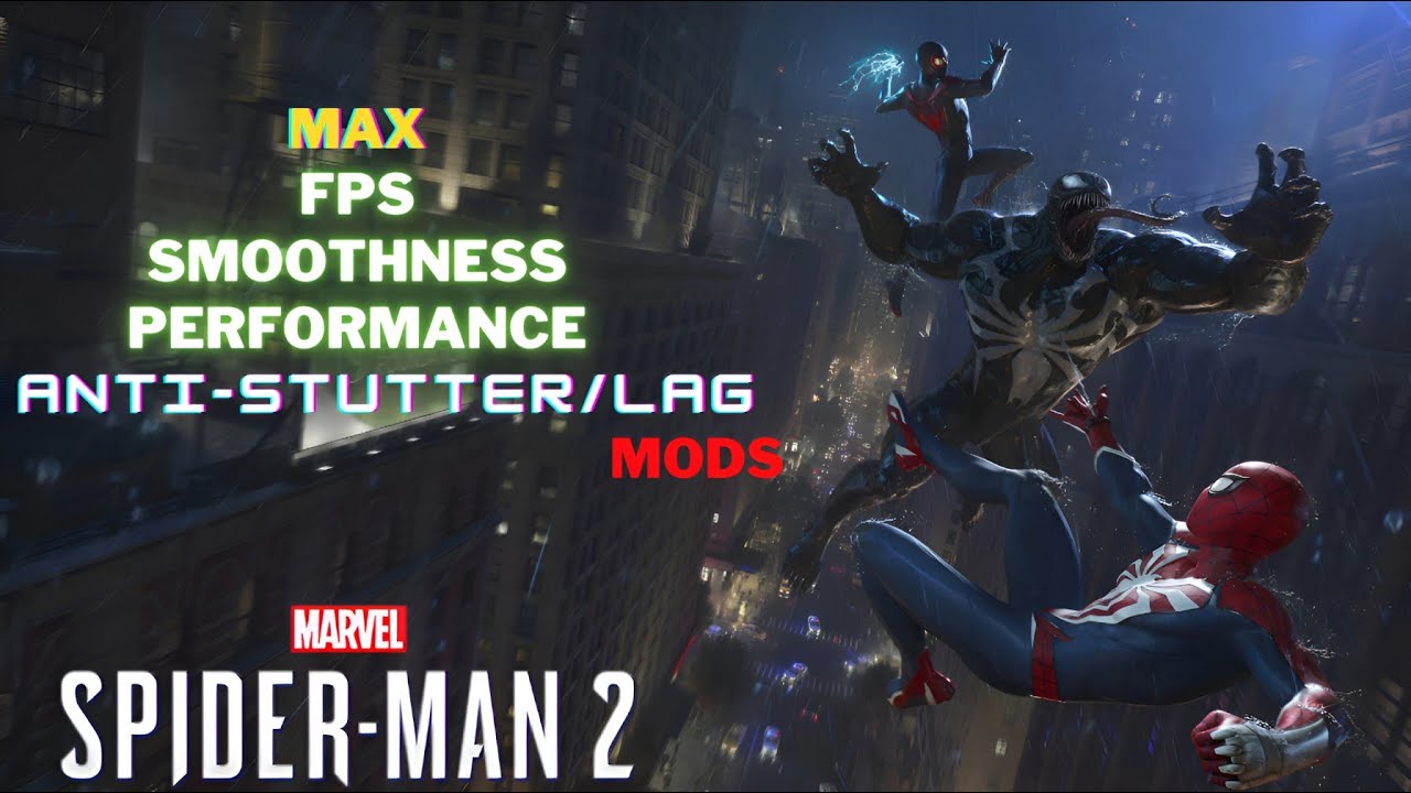 Marvel's Spider-Man 2 PC | High-Performance Mod | Ultra-Smooth Mod ...