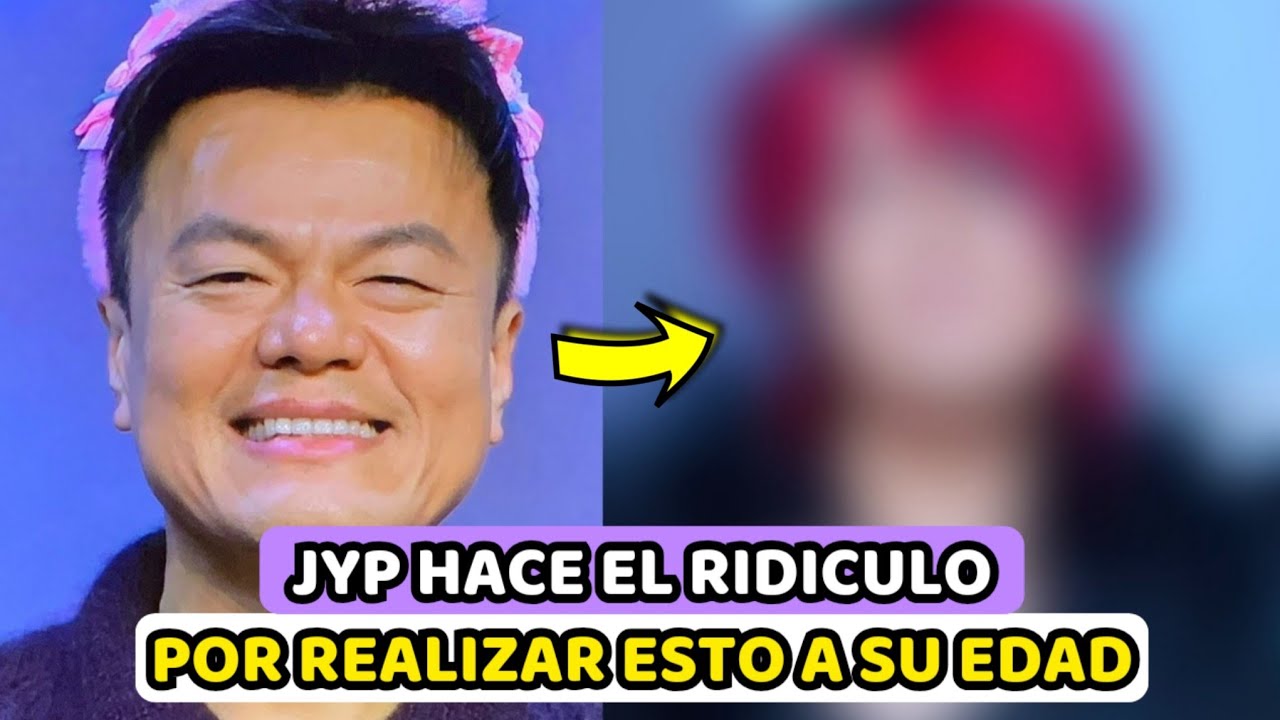 JYP SE VUELVE VIRAL POR SU NUEVA APARIENCIA + YA NO DEBERIA HACER EL ...