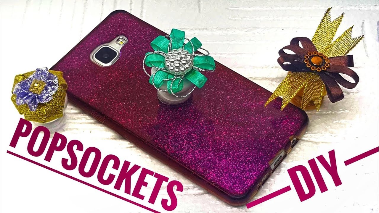 How To Make Super Easy Glamour Popsockets - 3 DIY Popsockets Projects ...
