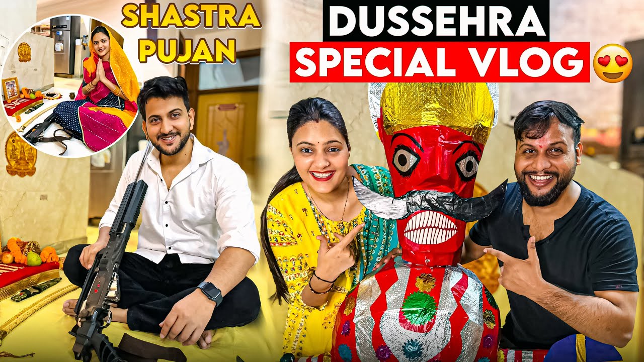 Hamara Dussehra Celebration😍 Shastra Pujan or Ravan Dahan🔥 | Vinay ...