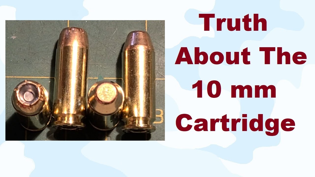 S3E21 Truth About The 10 mm Cartridge - YouTube