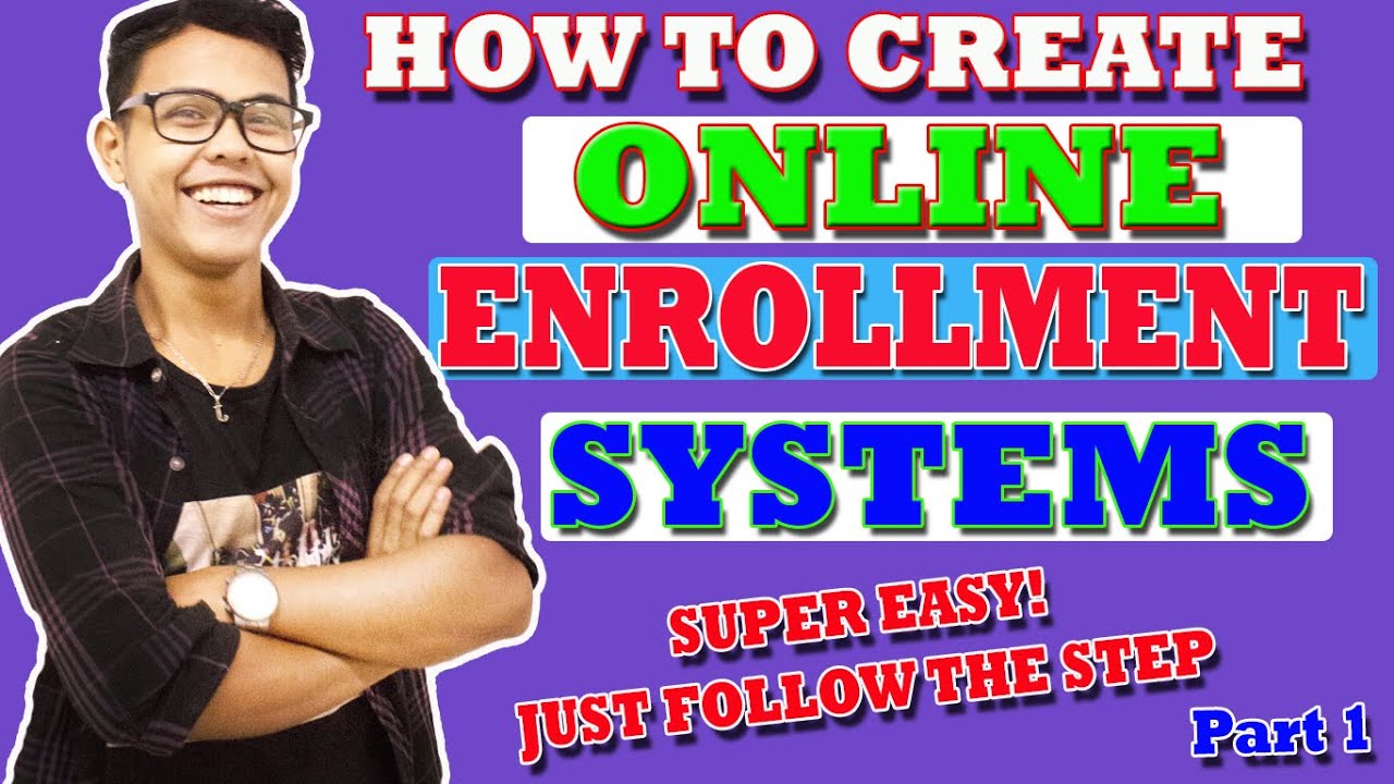 HOW TO CREATE ONLINE ENROLLMENT SYSTEMS FOR FREE PART 1 - YouTube