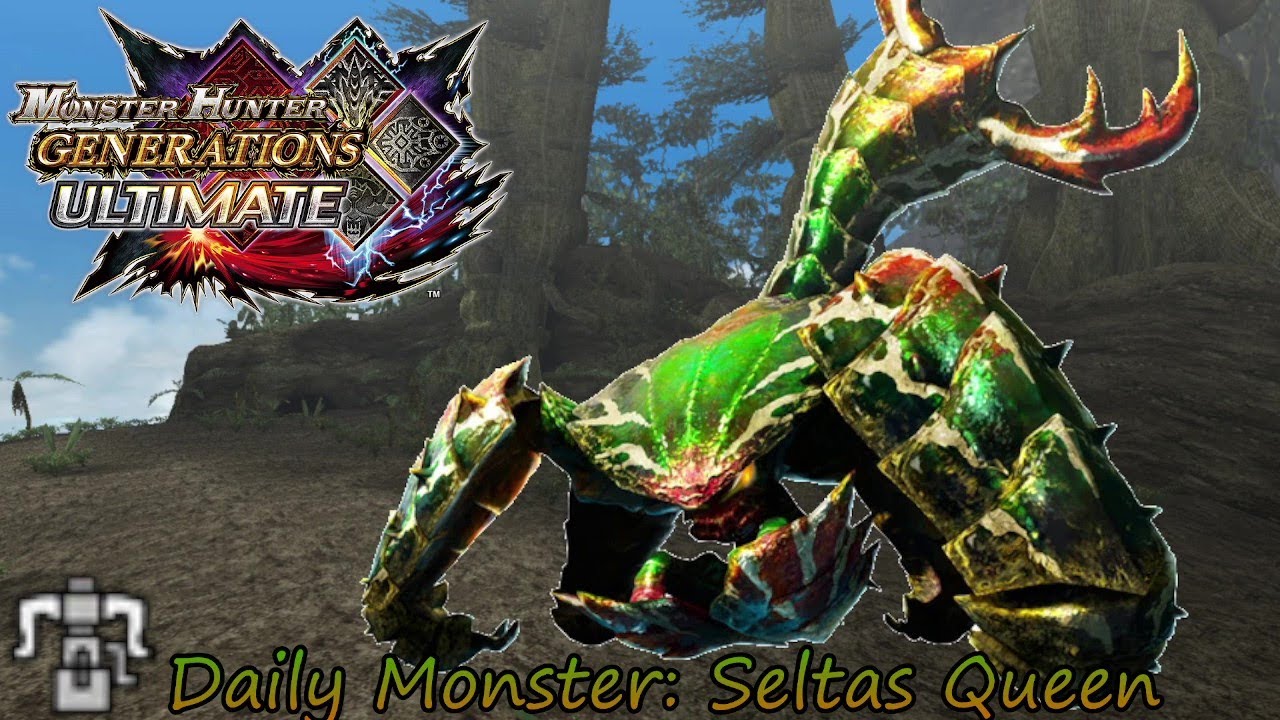 Daily Hunt #281 - Seltas Queen (MH Generations Ultimate) - YouTube