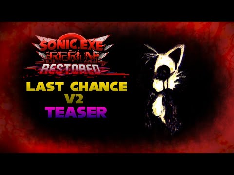 Vs Sonic.exe Rerun [Restored] - Last Chance v2 - |Teaser/Preview| - YouTube