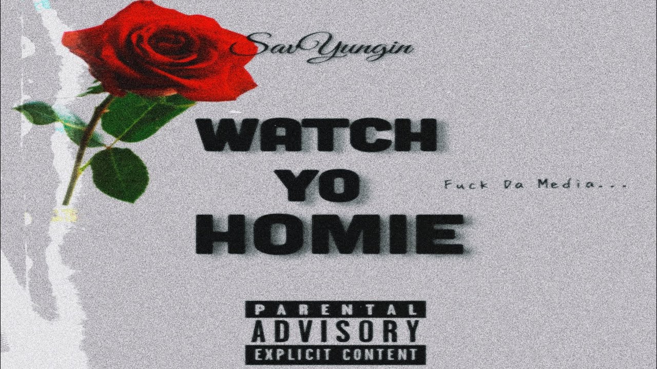 SavYungin - “Watch Yo Homie” [Official Audio] - YouTube