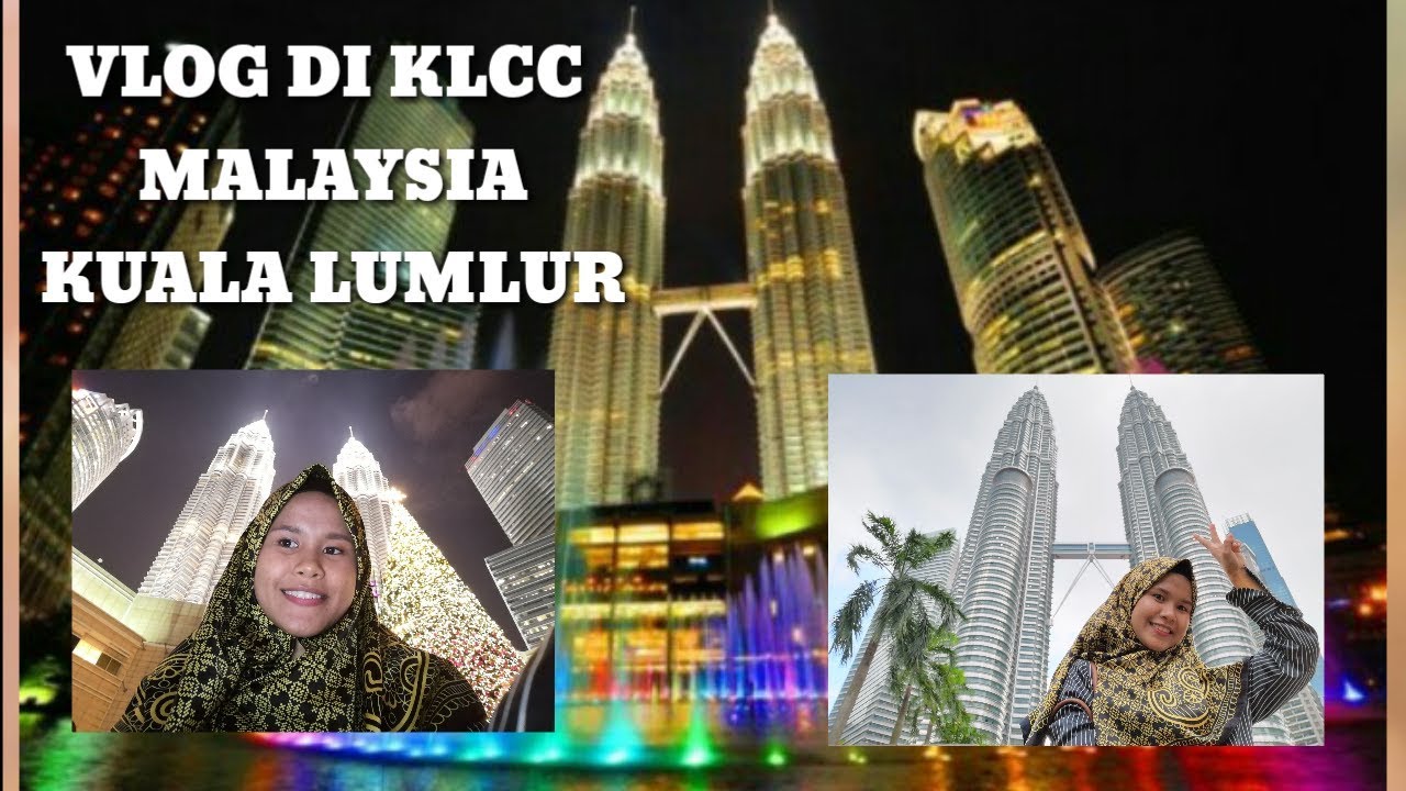 Vlog KLCC KUALA LUMPUR (MALAYSIA,) 😍 - YouTube