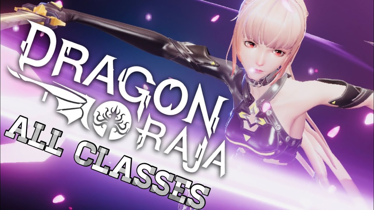 DRAGON RAJA - All Classes 2023 - YouTube