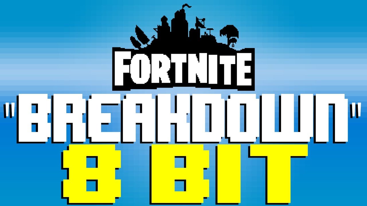 Breakdown (FORTNITE Dance Challenge Music) [8 Bit Tribute to Fortnite ...
