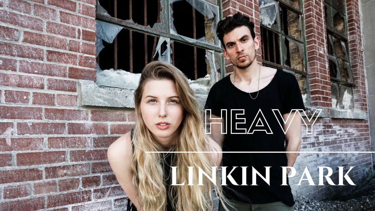 Linkin Park - Heavy (Cover) - YouTube