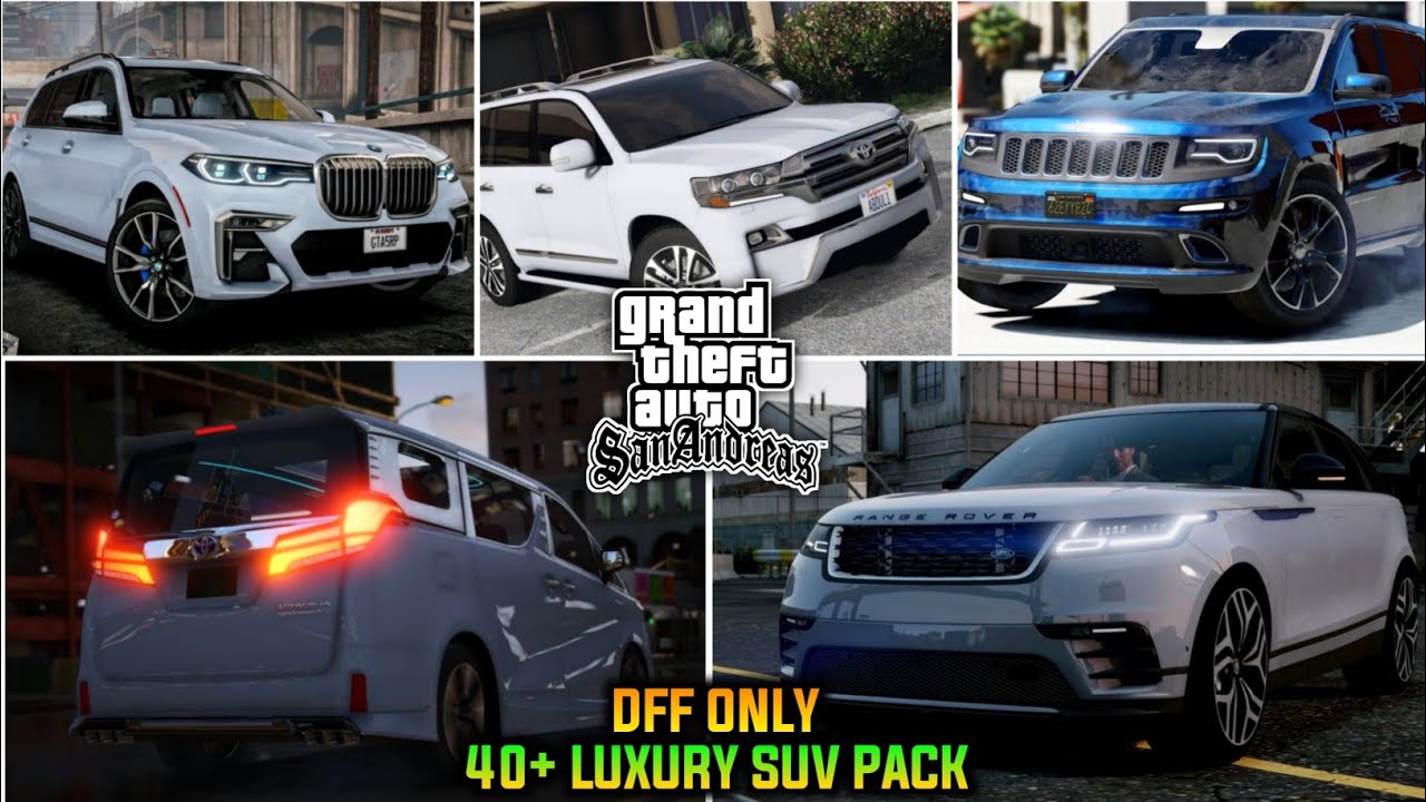 GTA SA ANDROID 40+ LUXURY PREMIUM SUV'S MOD PACK | ONLY DFF | FULL HD ...