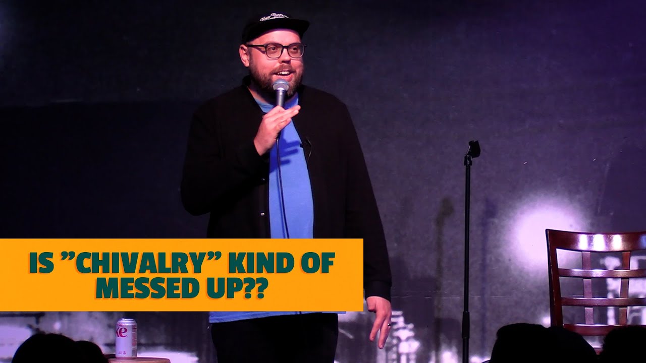 Is "Chivalry" Kind Of Messed Up?? | Alex Velluto Comedy - YouTube