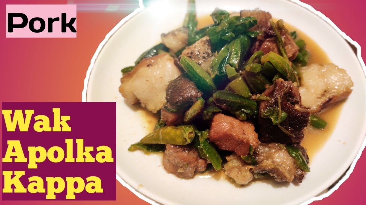 Apolka Wak Kappa||A.chik Kappa Recipe - YouTube