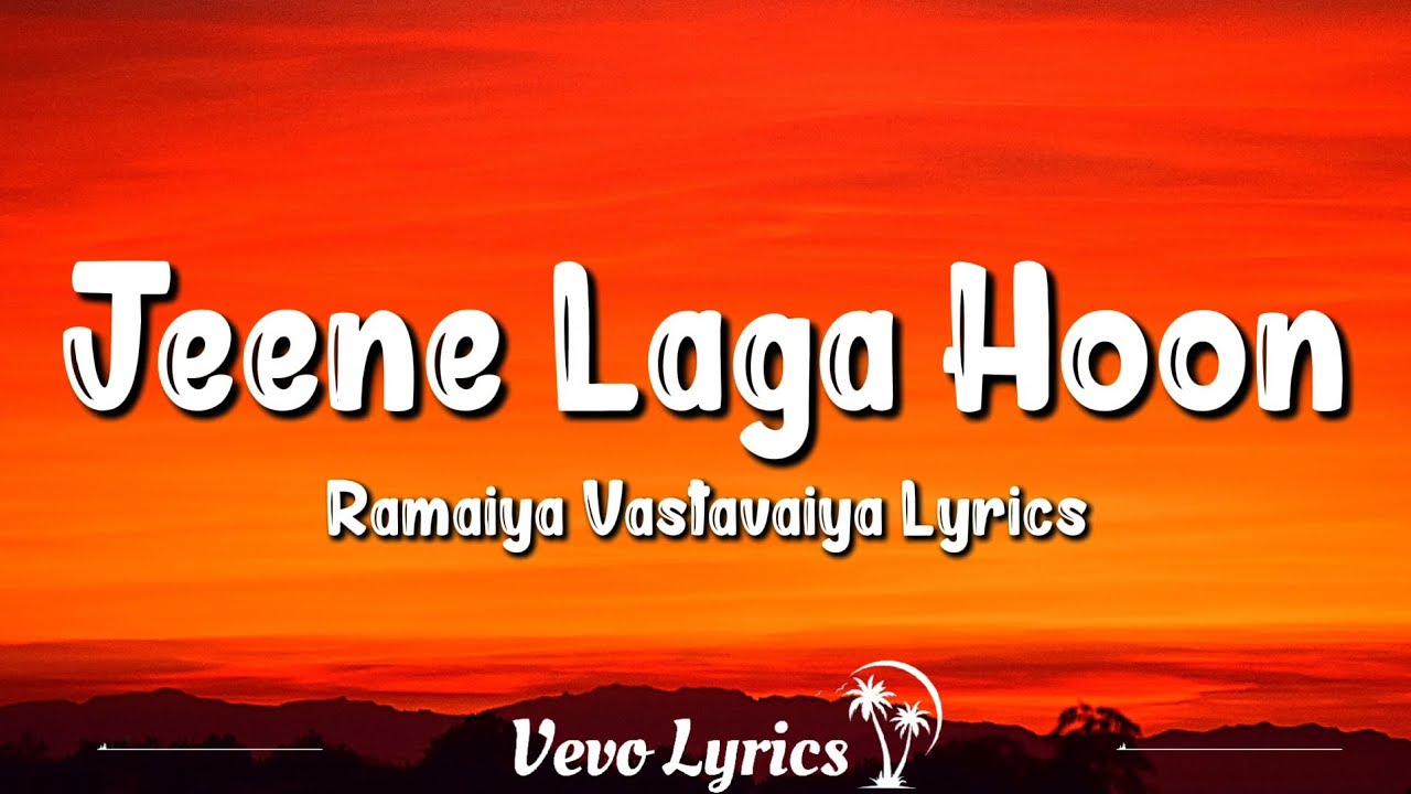 Jeene Laga Hoon (Lyrics) | Ramaiya Vastavaiya | Atif Aslam, Shreya ...
