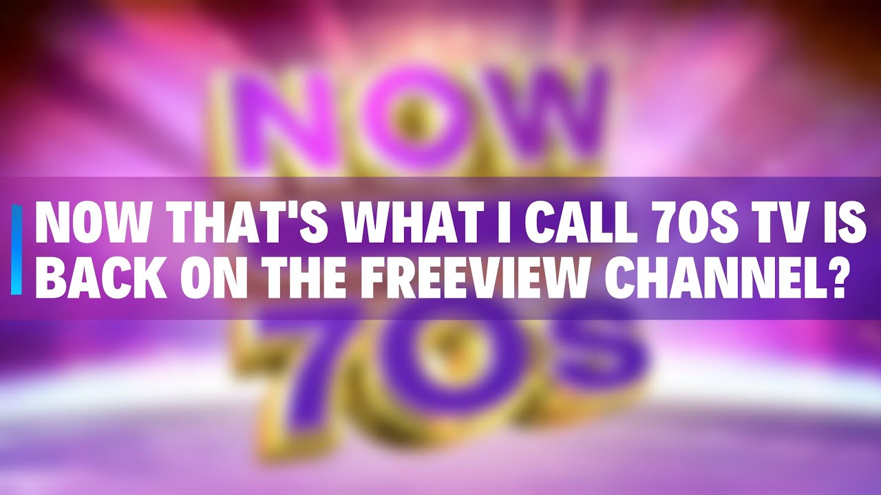 NOW That's What I Call 70s TV Back On Freeview? - YouTube