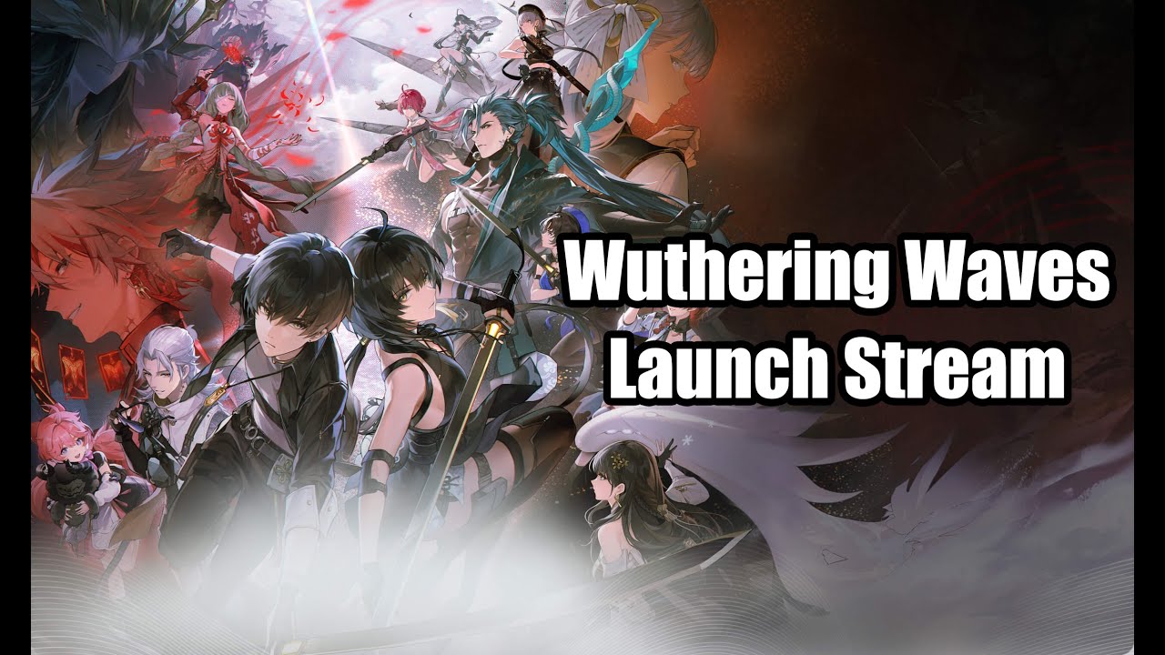 Wuthering Waves Launch Stream - YouTube