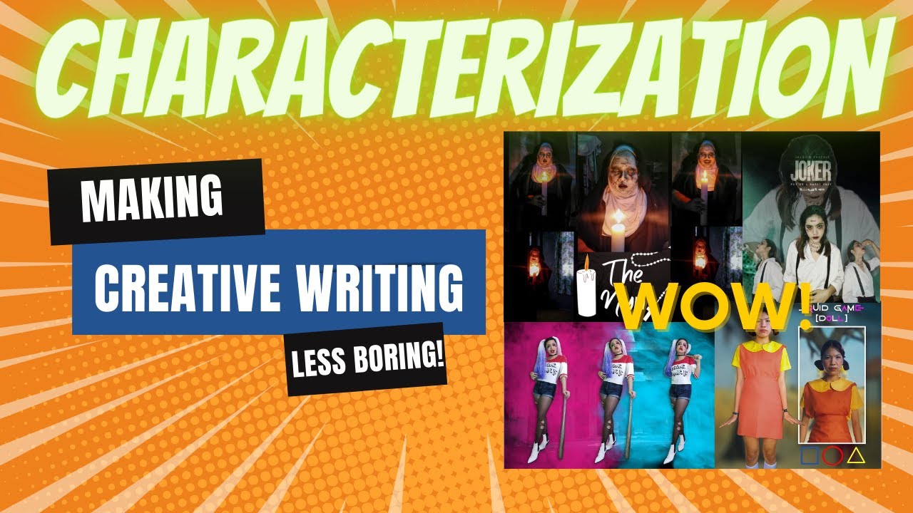 CREATIVE WRITING ENHANCEMENT OUTPUT I CHARACTERIZATION I MELCs I ...