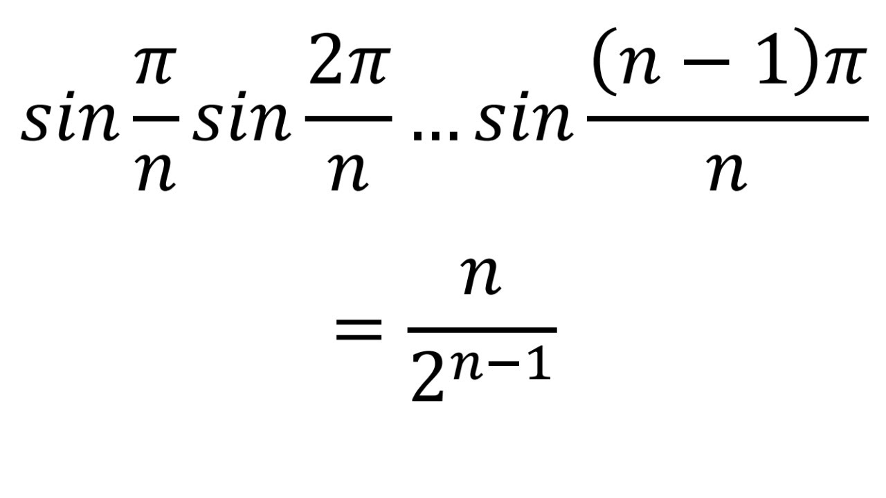 An aesthetically pleasing trig identity | sinpi/nsin2pi/n…sin(n-1)pi/n ...