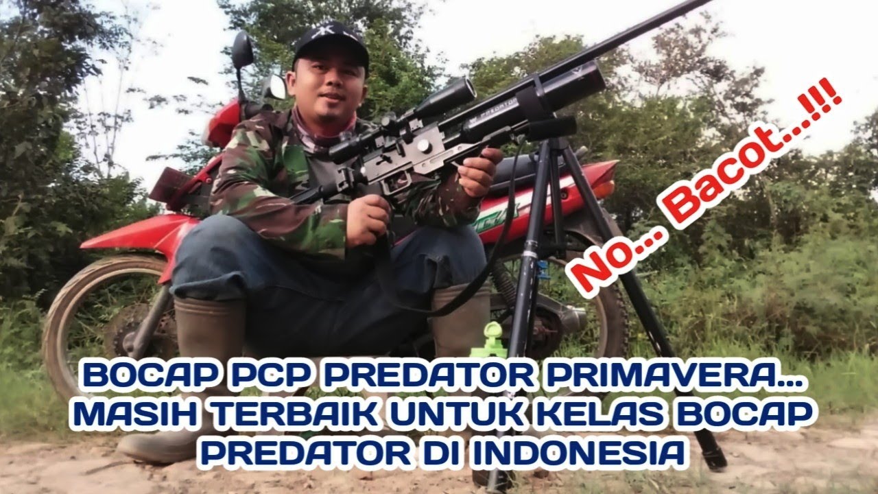 No Bacot.! Bocap PCP PREDATOR PRIMAVERA a3 air rifle masih terbaik ...