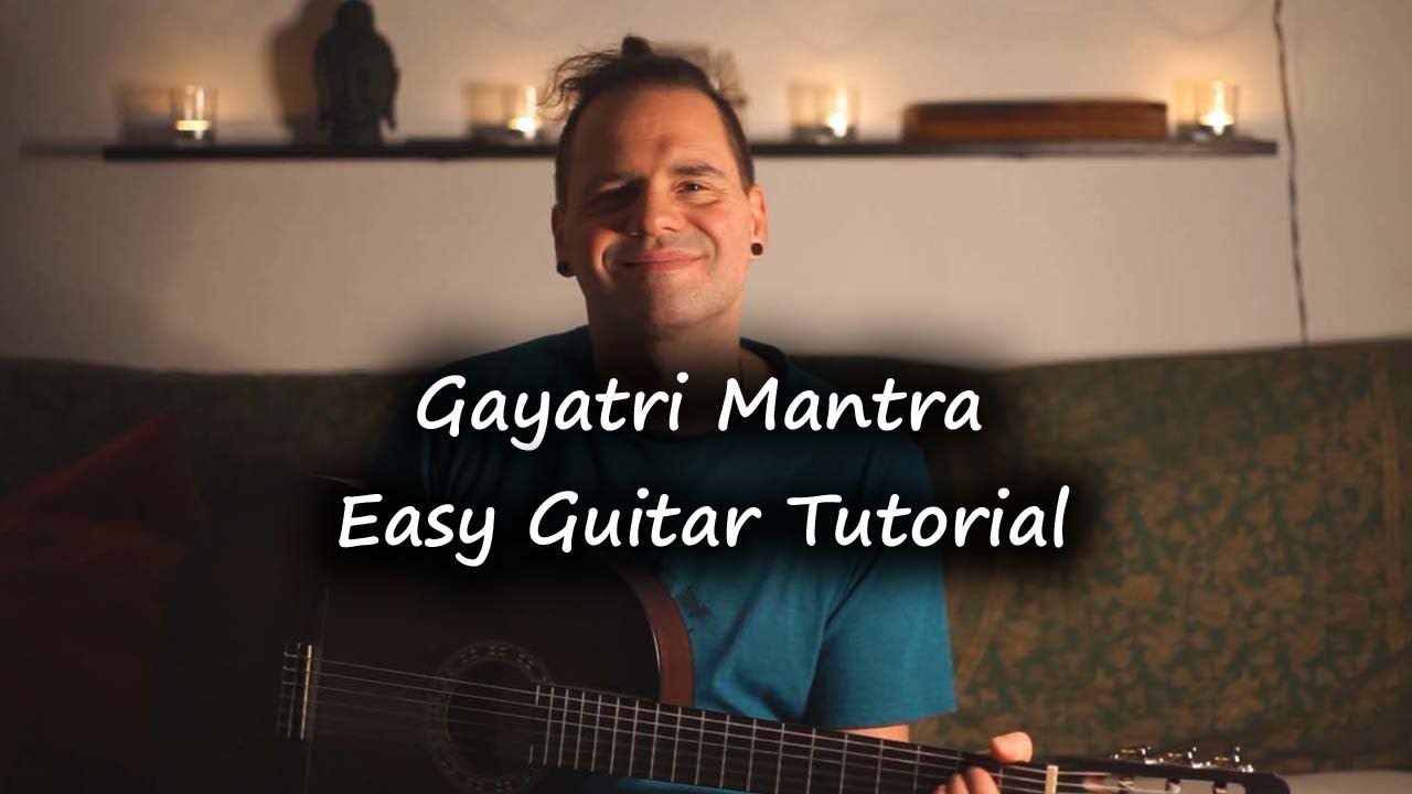 Gayatri Mantra | Easy Guitar Tutorial | Deva Premal Version - YouTube