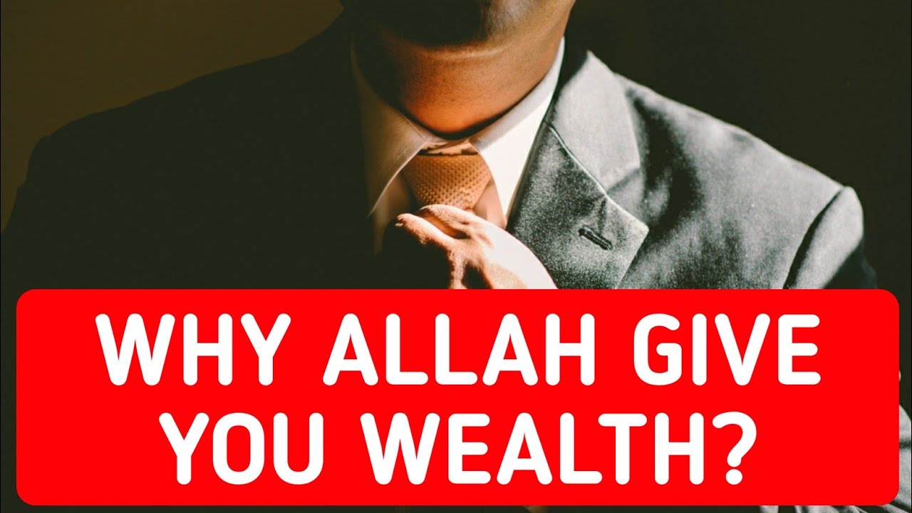 Why Allah S W T Give You Wealth YouTube why-allah-s-w-t-give-you-wealth-youtube