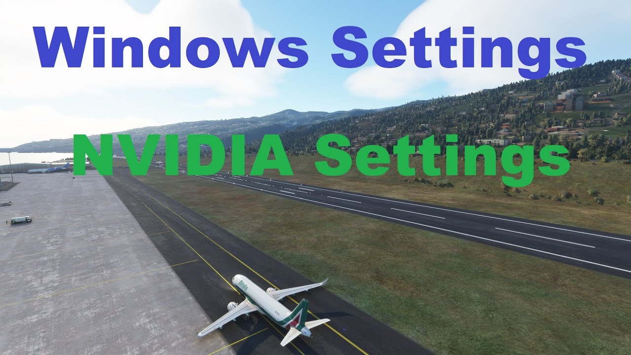 MSFS Microsoft Flight Simulator 2020 - Windows and NVIDIA Control Panel ...