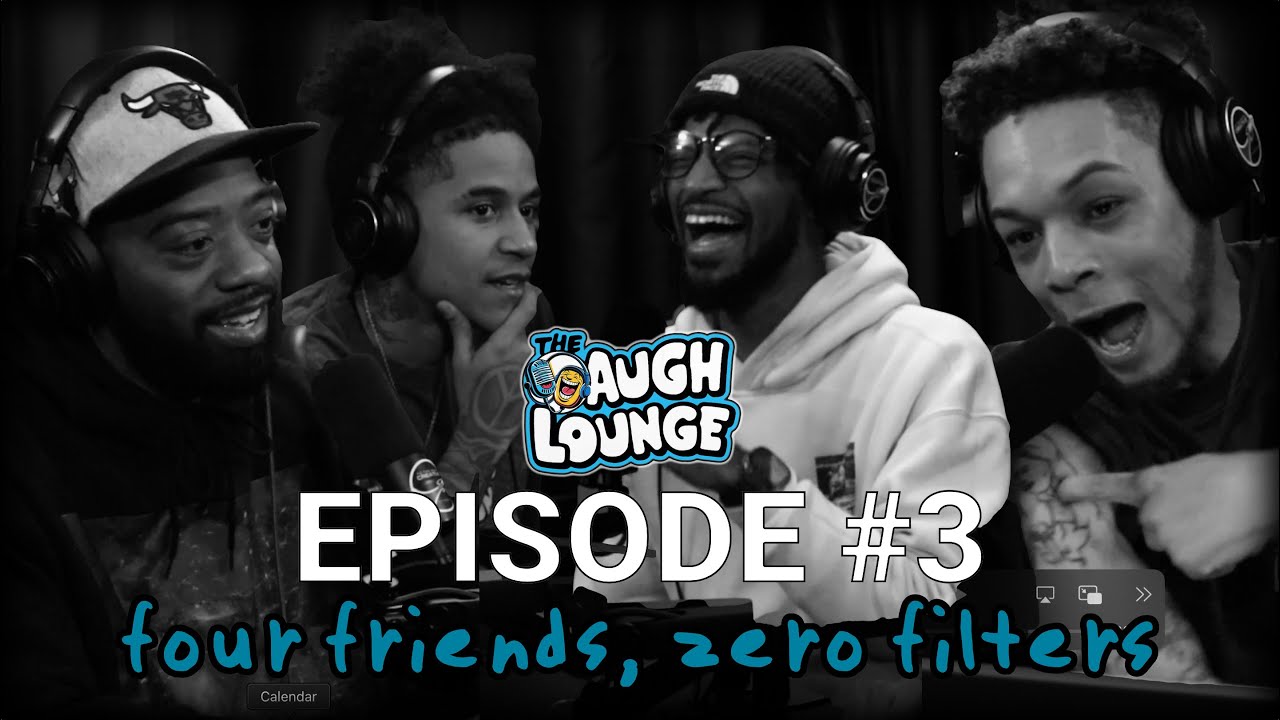 THE LAUGH LOUNGE PODCAST Episode 3: four friends, zero filters.. - YouTube