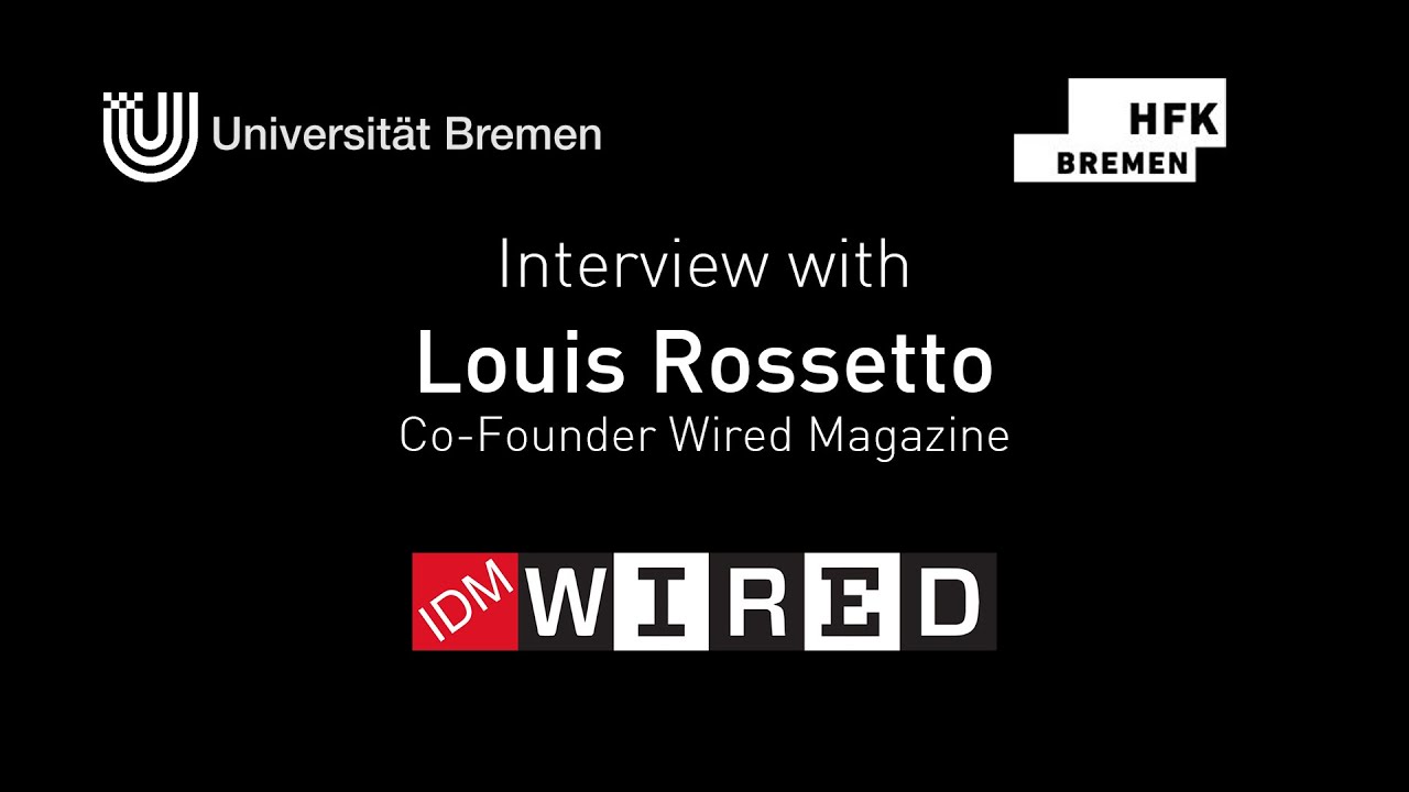 (edited) Interview with Louis Rossetto - co-founder of Wired Magazine ...
