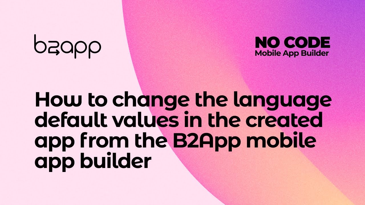 How To Change The Language Default Values In The Created App From The How To Change The Language Default Values In The Created App From The