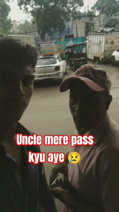 uncle mere kyu aye yrr 😭#viral #uncle #youtubeshorts #motivation #foryou - YouTube