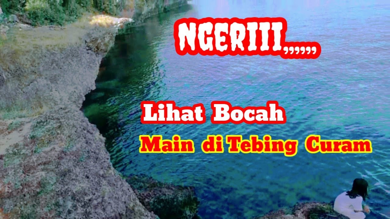 Tebing curam View laut || Ngeri bocah main di tebing - YouTube