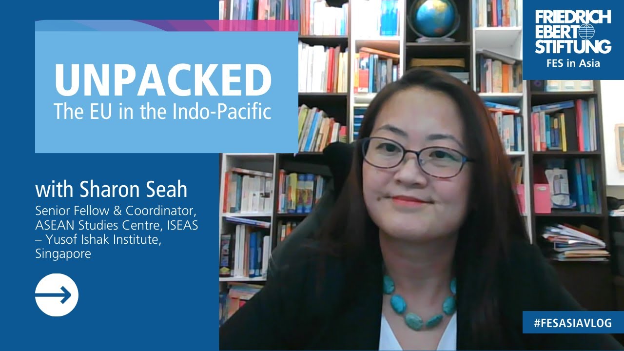 Unpacked with Sharon Seah | The EU in the Indo-Pacific | Ep. 17 - YouTube
