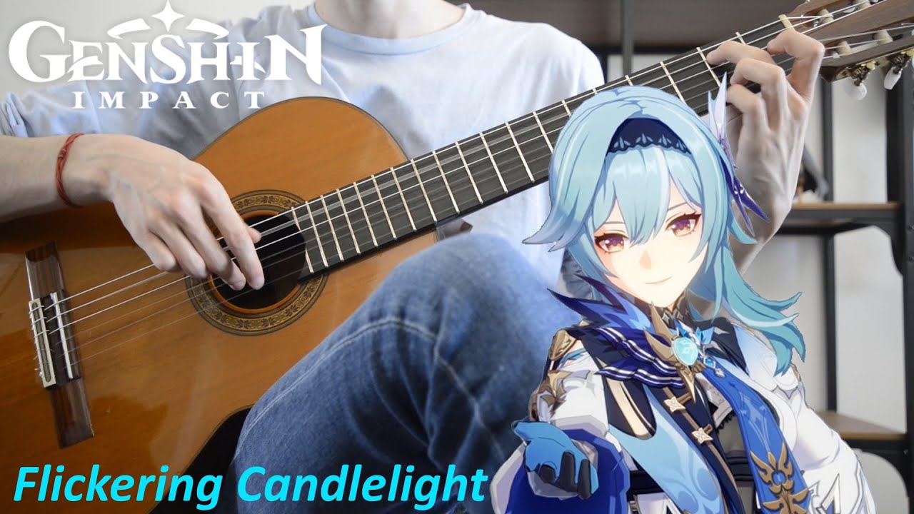 Flickering Candlelight - Genshin Impact Eula Theme Fingerstyle/Flamenco ...