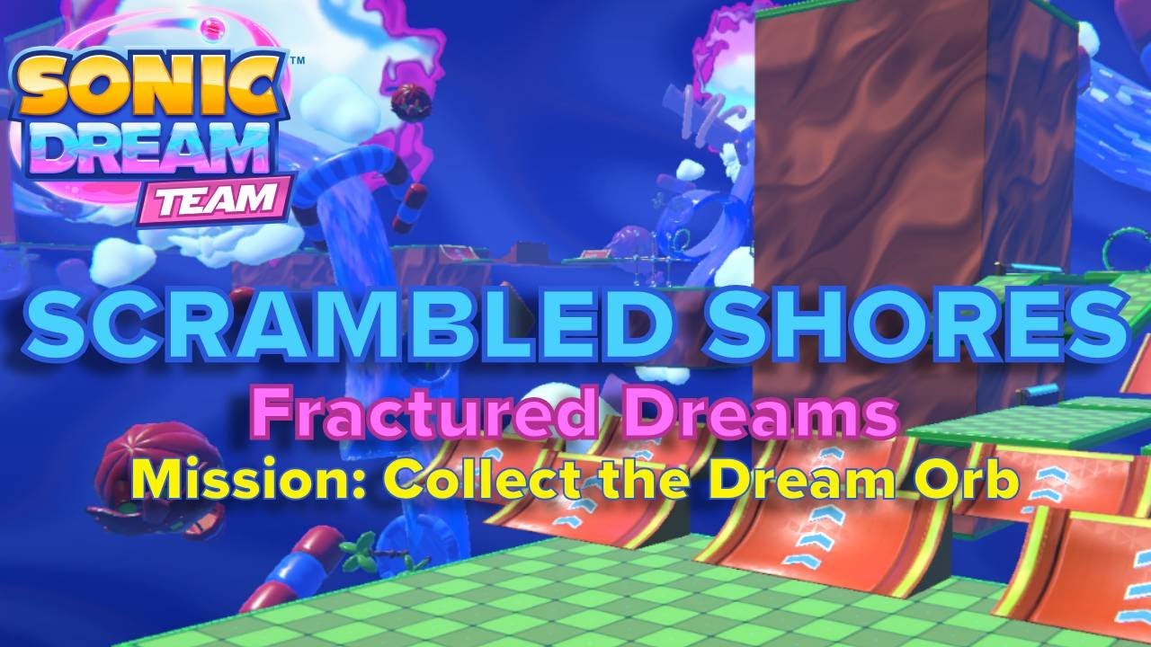 Sonic Dream Team | Scrambled Shores - Fractured Dreams / Mission ...