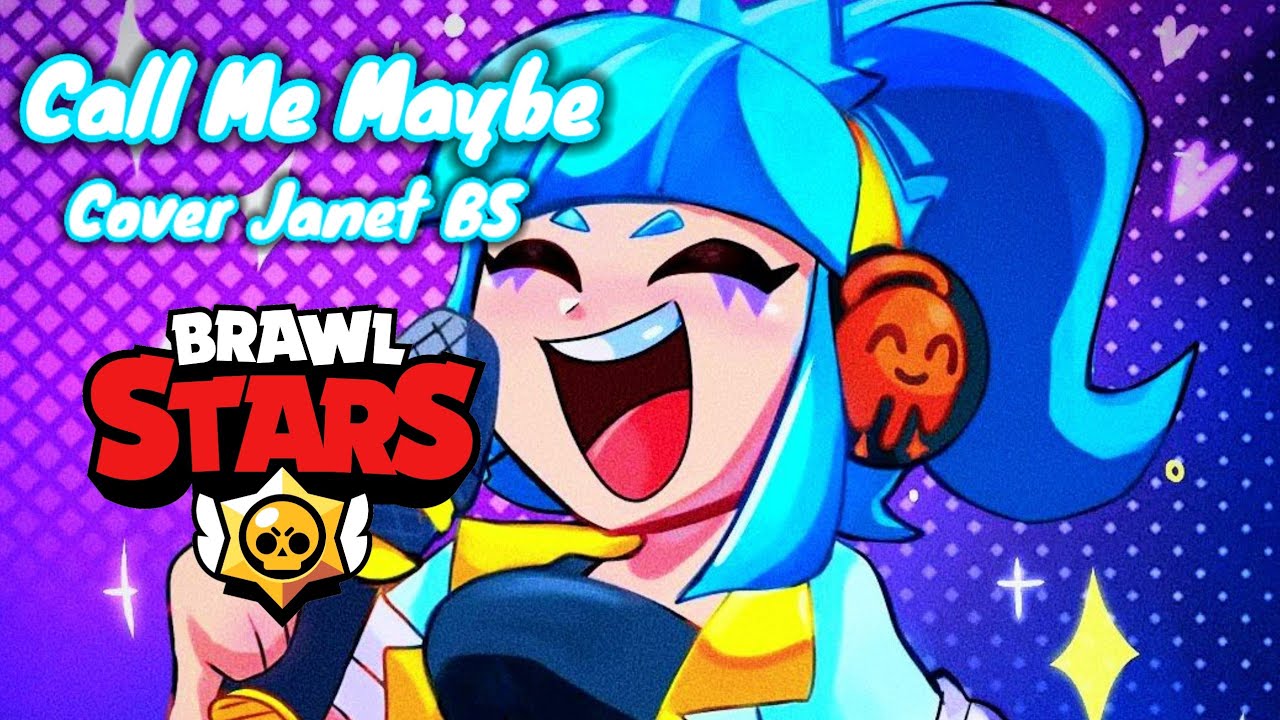 Call Me Maybe - Brawl Stars | Cover IA Janet | • Elmo0X - YouTube