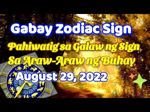 Gabay Zodiac Sign Galaw Araw-Araw; August 29, 2022 #UgalingGalaw# ...