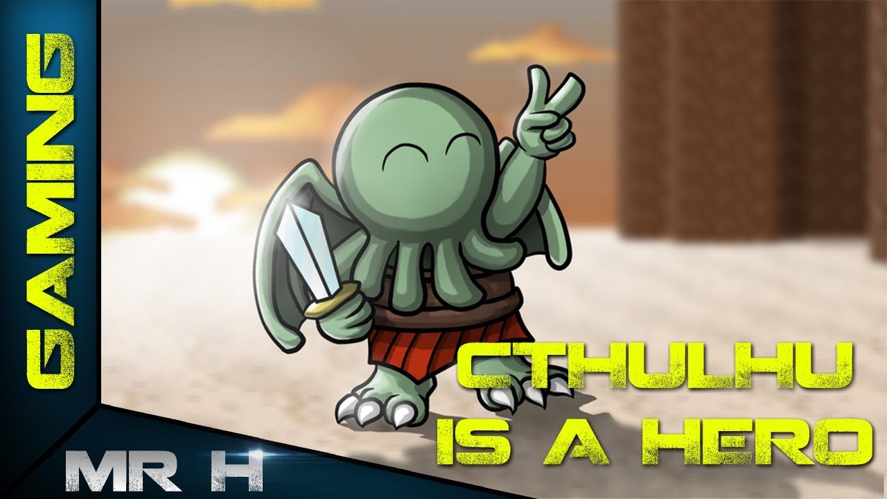 Cthulhu Is The Hero The World Needs - YouTube