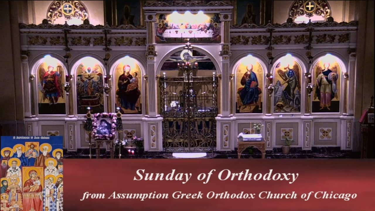 Sunday of Orthodoxy (03/05/2023) Assumption Greek Orthodox Church ...
