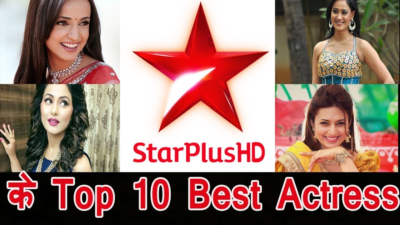 Top 10 Most Popular Actresses Of Star Plus's Shows - YouTube