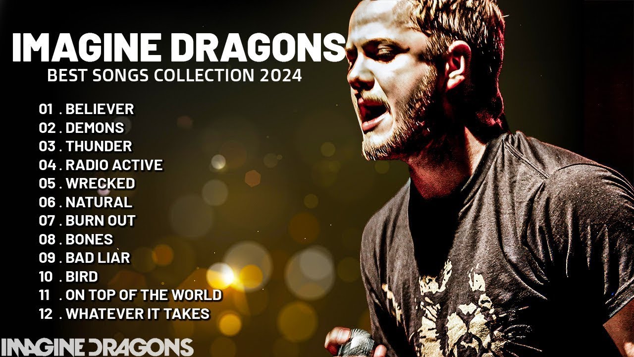 The Best of Imagine Dragons - Greatest Hits Full Album - Top 12 Songs ...