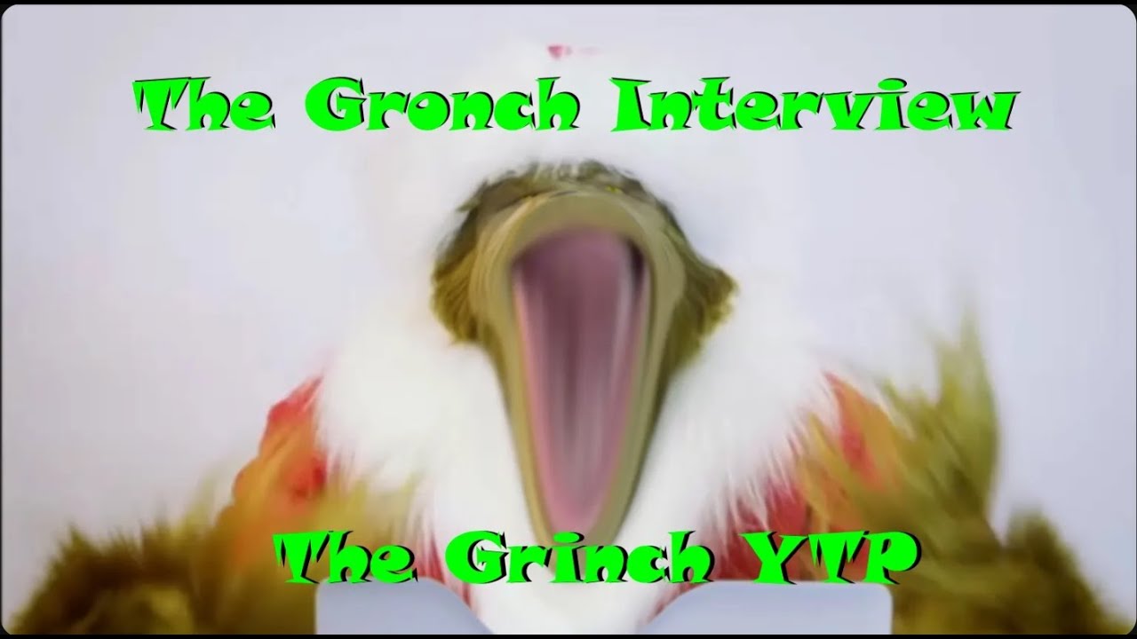 The Gronch interview (the grinch ytp) - YouTube