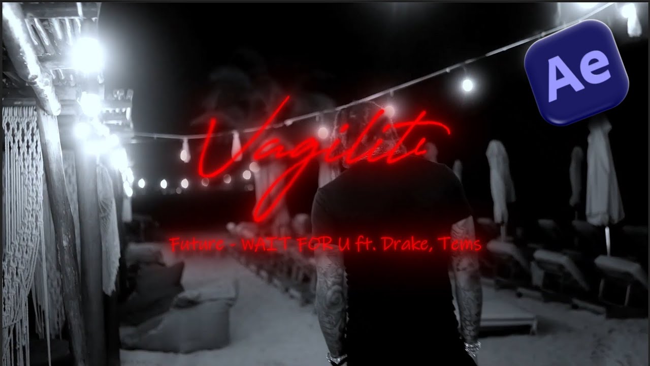 WAIT FOR U (FUTURE EDIT) | AFTER EFFECTS - YouTube