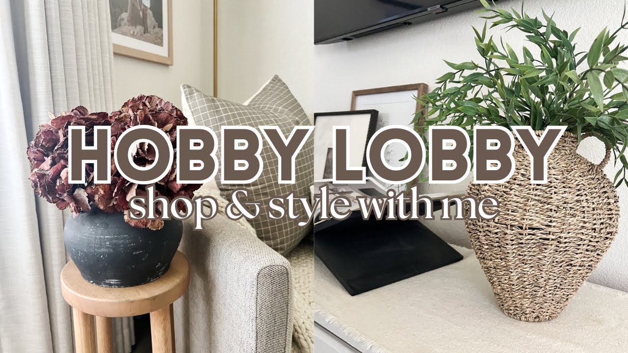 *NEW* HOBBY LOBBY SHOP & DECORATE WITH ME 2024 | Simple & Minimal Decor ...
