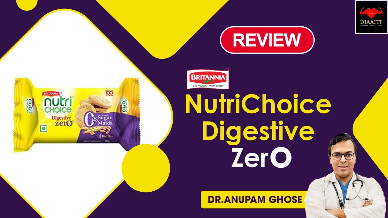 BRITANNIA NUTRI CHOICE DIGESTIVE ZERO BISCUITS REVIEW | Dr. Anupam ...