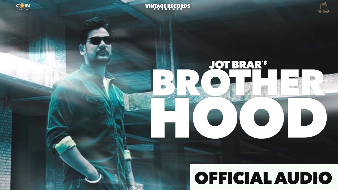 New Punjabi Songs 2024 | Brotherhood (Official Audio) Jot Brar | Latest ...