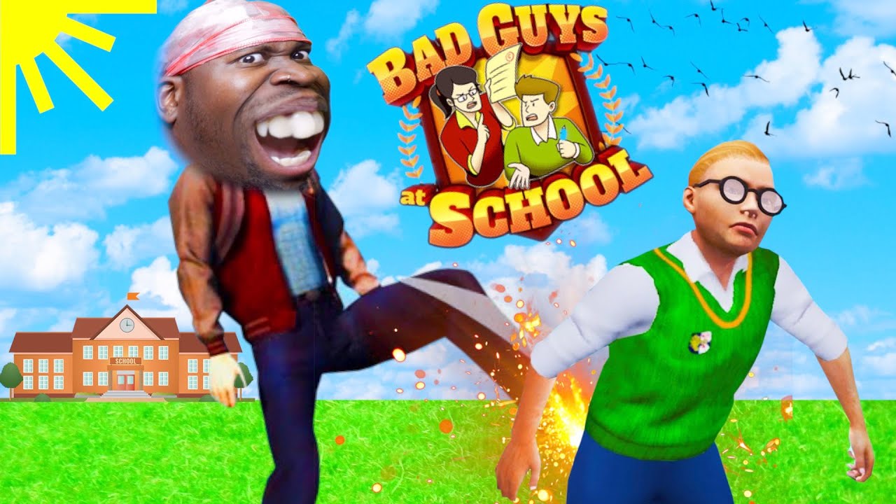 IM THE BIGGEST BULLY AT SCHOOL! [BAD GUYS AT SCHOOL] - YouTube