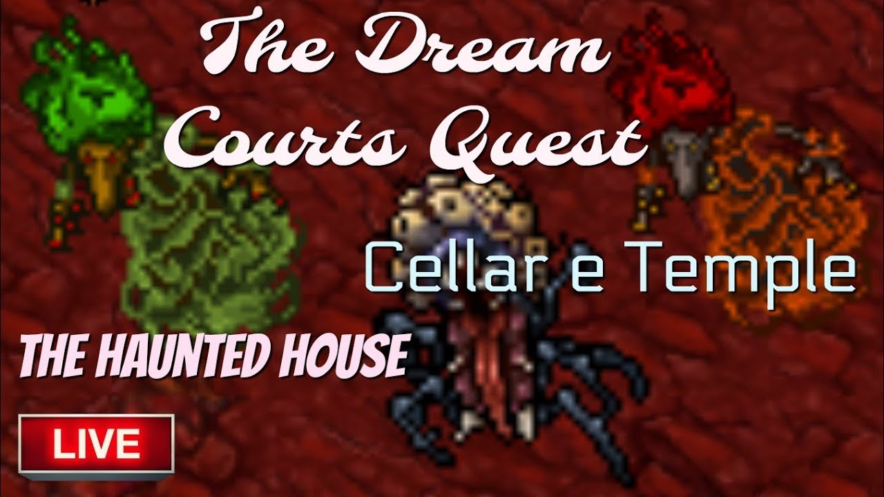 #TIBIA The Dream Courts Quest (The Haunted House) Cellar e Temple - YouTube