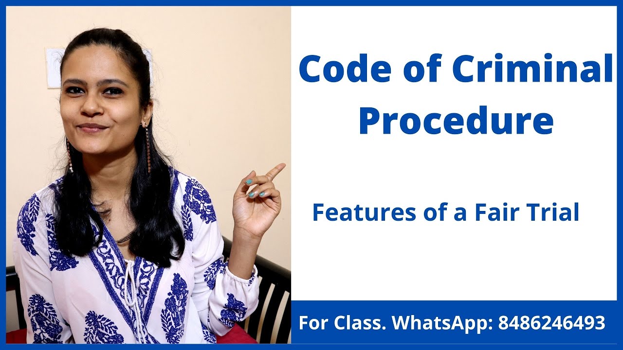 Features of a Fair Trial | Code of Criminal Procedure KSLU Complete ...