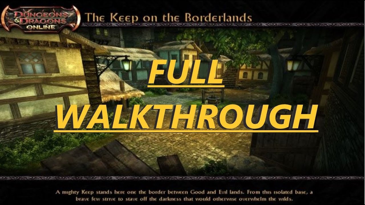 Keep On The Borderlands, Dungeons and Dragons Online, Full Walkthrough ...